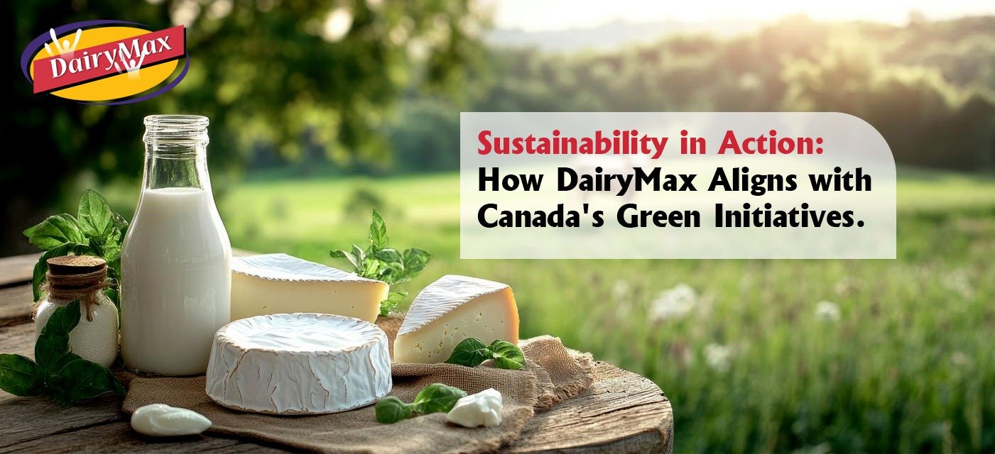 How Dairy Max Supports Canada’s Green Initiatives
